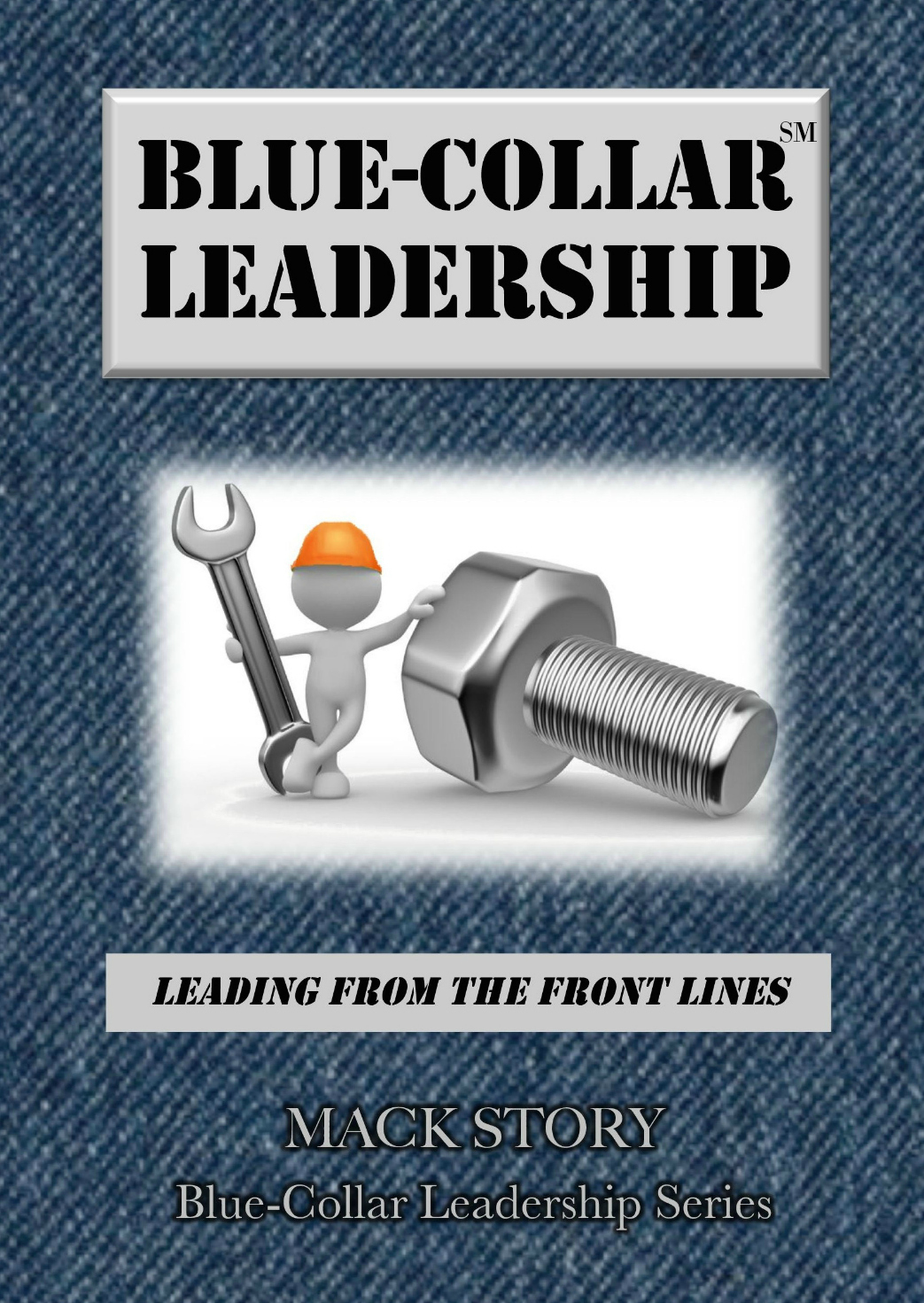 Blue-Collar Leadership cover pic | Blue-Collar Leadership